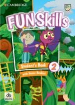 Fun Skills 2. Student's Book. Home Booklet. Teacher's Book.