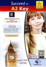 Succeed in A2 Key. 8 Practice Tests.