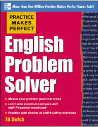 Practice Makes Perfect. English Problem Solver - Ed Swick